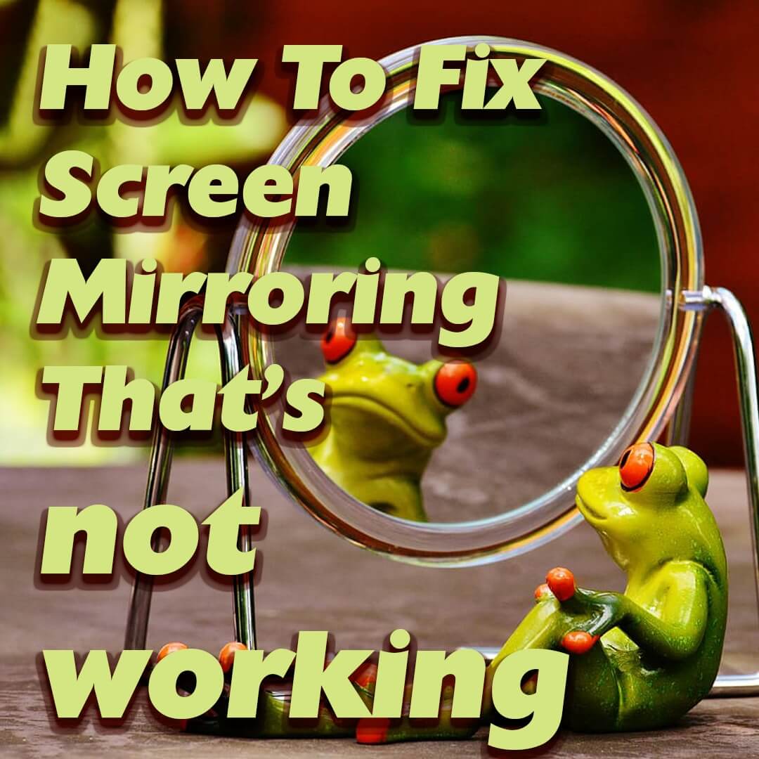 Como corrigir o espelhamento de tela que não está funcionando